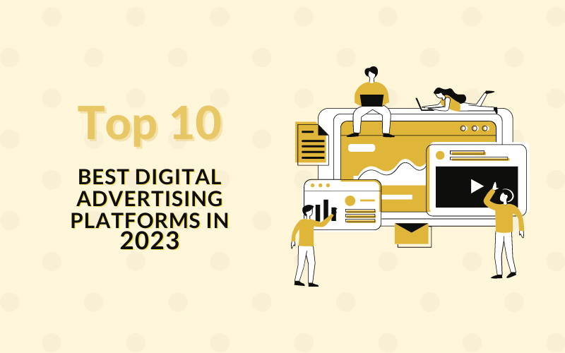 Top 10 Best Digital Advertising Platforms in 2023 | Astha Technology ... Top 10 Best Digital Advertising Platforms in 2023 | Astha Technology ...